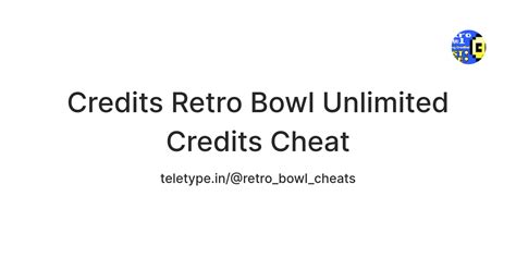 Credits Retro Bowl Unlimited Credits Cheat — Teletype
