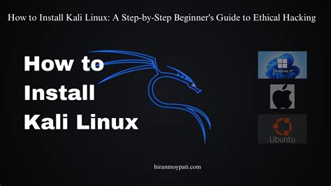 How To Install Kali Linux A Step By Step Beginners Guide To Ethical