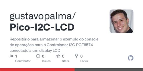 Github Gustavopalmapico I2c Lcd Repositório Para Armazenar O