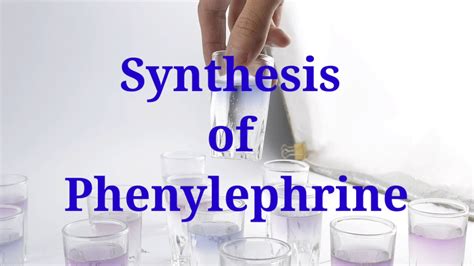 Chemistry And Synthesis Of Phenylephrine Youtube