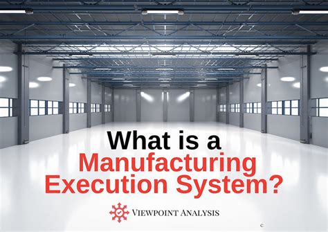 What Is A Manufacturing Execution System And What Does It Do
