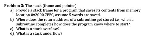 Solved Problem The Stack Frame And Pointer A Provide A Chegg
