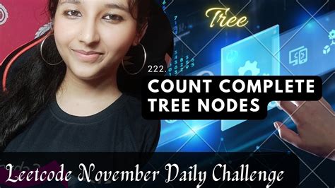 Leetcode 222 Count Complete Tree Nodes Leetcode Daily Medium Tree Cpp Youtube