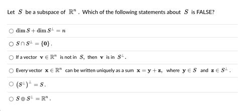 Solved Let S Be A Subspace Of Rn Which Of The Following Chegg