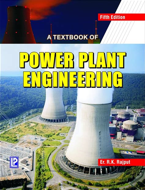 A Textbook Of Power Plant Engineering Ebook R K Rajput