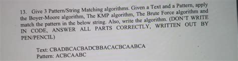 Solved 13 Give 3 Patternstring Matching Algorithms Given