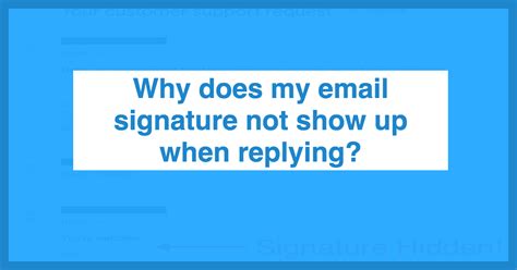 Why Does My Email Signature Not Show Up When Replying Anyleads