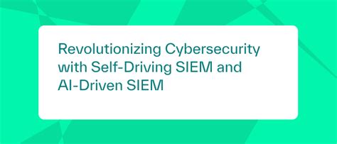 Self Driving Siem The Future Of Cyber Defense Gurucul