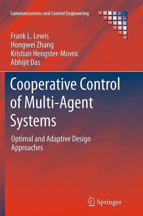 Cooperative Control Of Multi Agent Systems Optimal And Adaptive Design Approaches