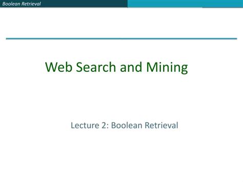 Ppt Boolean Retrieval In Information Retrieval Understanding Unstructured Data Powerpoint