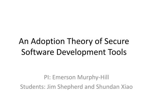 Ppt An Adoption Theory Of Secure Software Development Tools Powerpoint Presentation Id 1575542