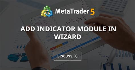 add indicator module in wizard mt5 technical indicators mql5