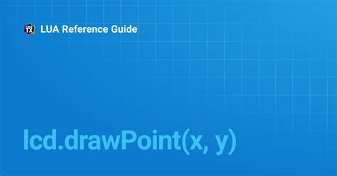 Lcd DrawPoint X Y LUA Reference Guide