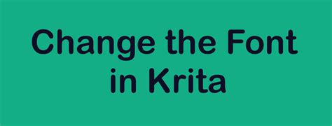 How To Change The Font In Krita