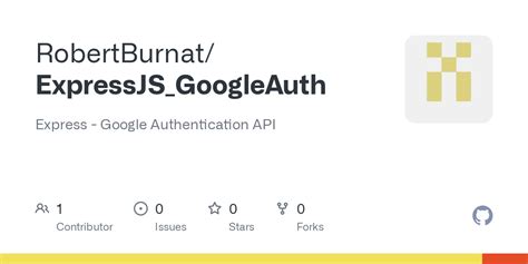 GitHub RobertBurnat ExpressJS GoogleAuth Express Google Authentication API