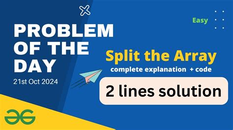 Split The Array Gfg Potd Geeksforgeeks Potd 21st October Problem Of