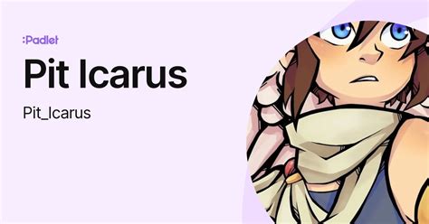 Pit Icarus Pit Icarus Profile Padlet