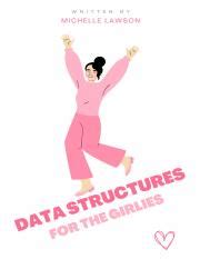 Data Structures For The Girlies A Fun And Easy Introduction Course Hero