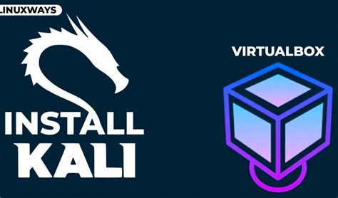 How To Install Kali Linux On Virtualbox A Complete Guide Linuxways