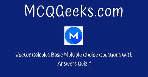 Practice Vector Calculus Basic Multiple Choice Questions Quiz 1