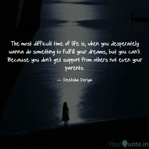 the most difficult time o quotes and writings by deeksha sandesh