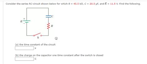 Solved Consider The Series RC Circuit Shown Below For Which Chegg