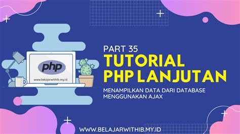 Menampilkan Data Dari Database Menggunakan Ajax Belajarwithib