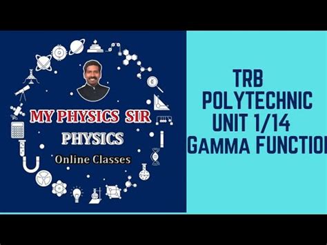 TRB POLYTECHNIC PHYSICS UNIT GAMMA FUNCTION YouTube