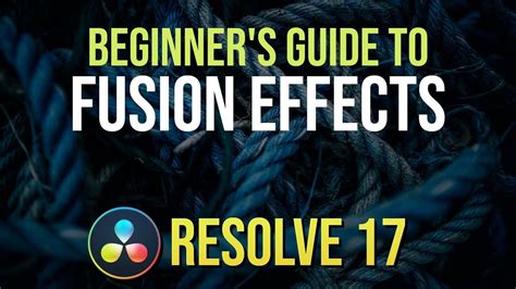 Beginners Guide To Custom Fusion Effects And Nodes In Davinci Resole 17