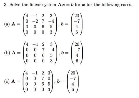 Solved 3 Solve The Linear System Ax B For X For The