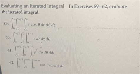 Solved • ﻿• ﻿evaluating An Iterated Integral In Exercises
