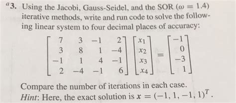 solved a3 using the jacobi gauss seidel and the sor ω