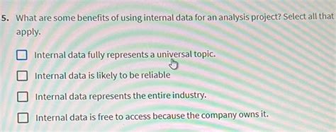 What Are Some Benefits Of Using Internal Data For An Analysis Project