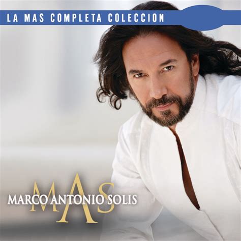 La Más Completa Colección” álbum De Marco Antonio Solís En Apple Music