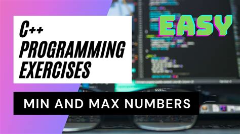 C Programming Exercises Min And Max Numbers Youtube