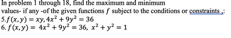 Solved In Problem Through Find The Maximum And Minimum Chegg Com
