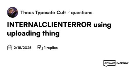 Internal Client Error Using Uploading Thing Theos Typesafe Cult