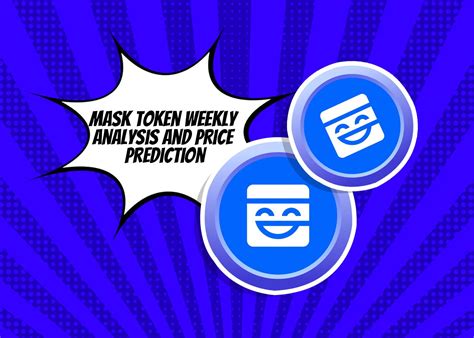 Mask Token Weekly Analysis And Price Prediction Turkishny Radio