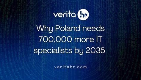 Why Poland Needs 700000 More It Specialists By 2035 Verita Hr