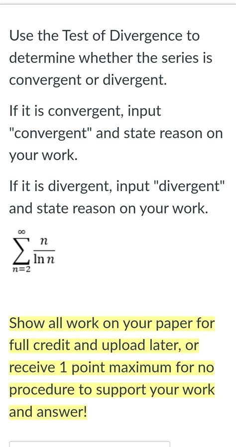 Solved Use The Test Of Divergence To Determine Whether The Chegg Com