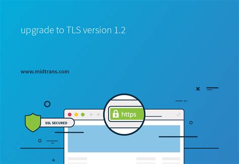 Time To Upgrade To Tls Version 12