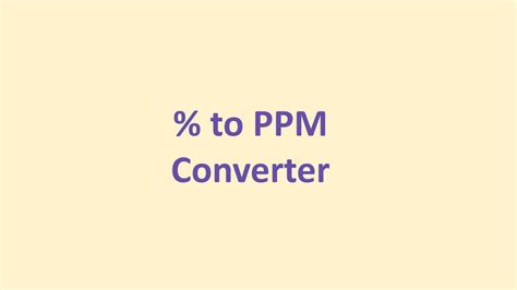 Percent To Ppm Conversion Calculator With Formula And Examples