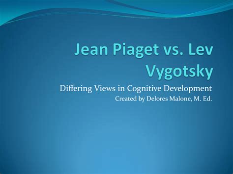 Jean Piaget Vs Lev Vygotsky