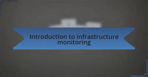 My Thoughts On Infrastructure Monitoring •