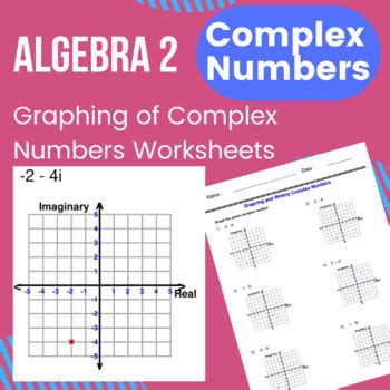 Algebra 2 Complex Numbers Graphing Of Complex Numbers Worksheets