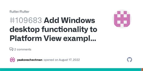 Add Windows Desktop Functionality To Platform View Example Project · Issue 109683 · Flutter