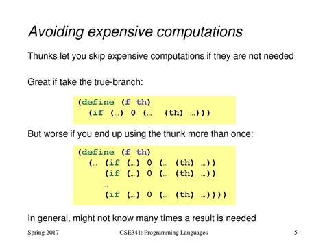 Cse341 Programming Languages Lecture 14 Thunks Laziness Streams Memoization Dan Grossman