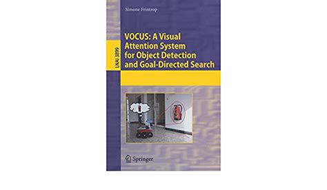 Vocus A Visual Attention System For Object Detection And Goal Directed Search Ebook Alletext