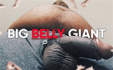 Giant Bear Belly Preview