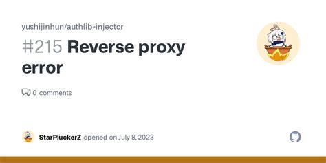 Reverse Proxy Error · Issue 215 · Yushijinhunauthlib Injector · Github